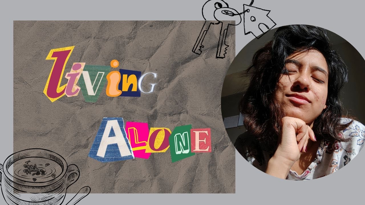 4 things I learnt while living alone - YouTube