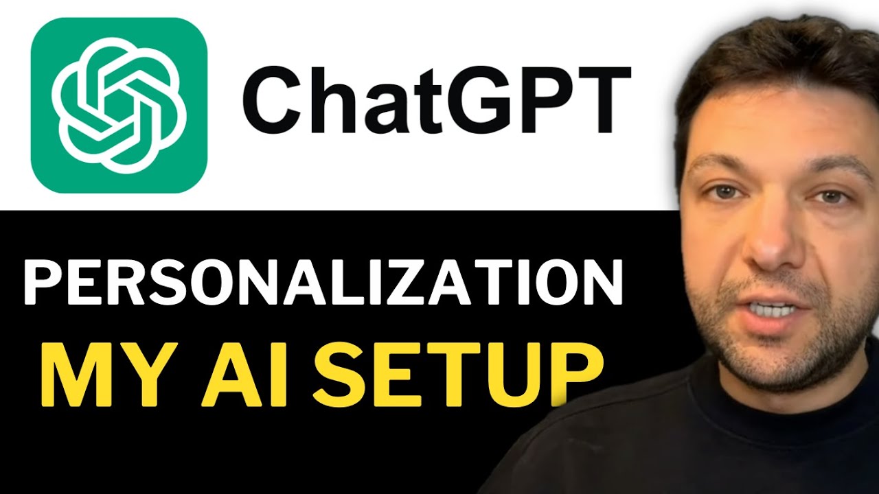 I'm Sharing My ChatGPT Setup: Personalize AI - YouTube