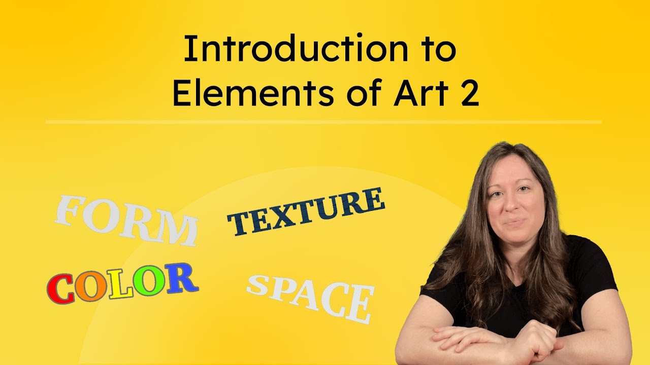 Introduction to Elements of Art 2 - Form, Texture, Color and More - YouTube
