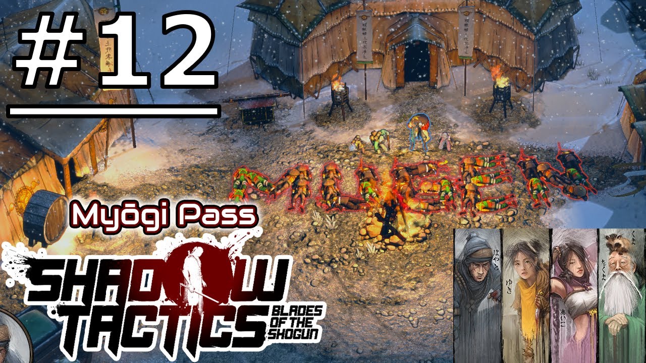 『Shadow Tactics: BotS』#12: Cuộc gặp gỡ định mệnh tại đèo Myōgi - YouTube