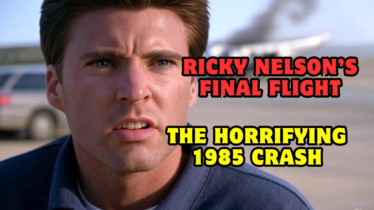Ricky Nelson’s Final Flight: The Horrifying Truth Behind His 1985 Plane ...