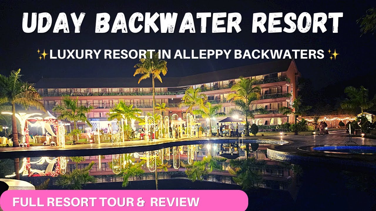 Uday Backwater Resort! Best luxury resort in Alleppey!Tour & review ...