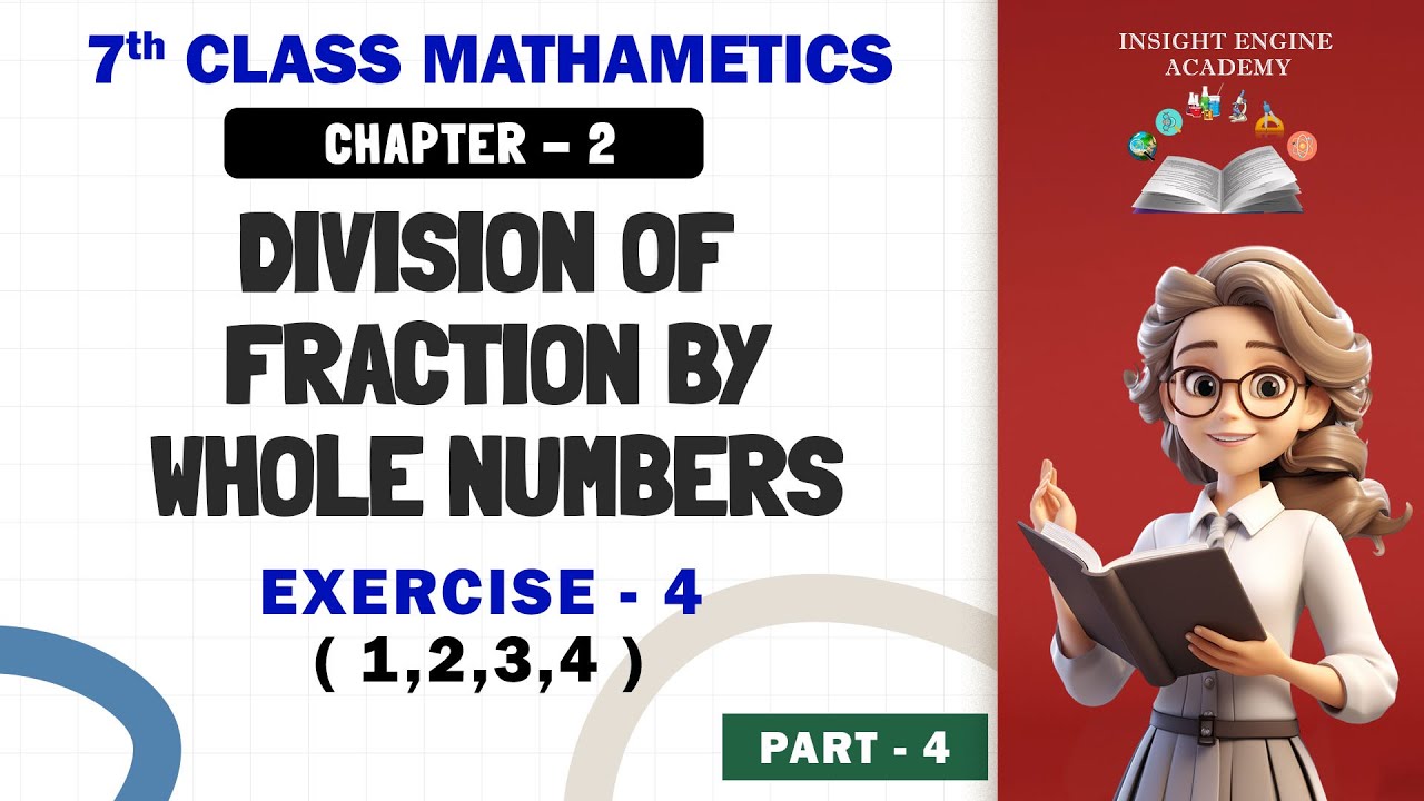 7th Class – Maths Chapter 2 | PART - 4 | Division of Fraction by Whole ...