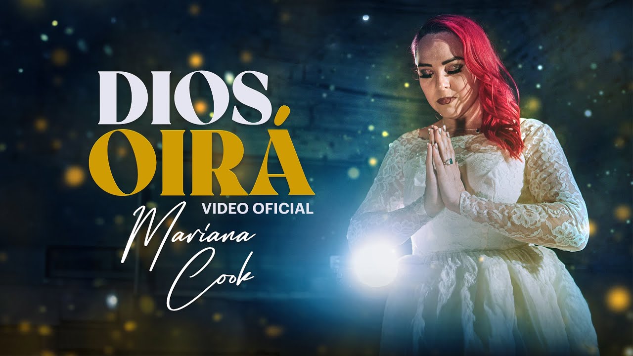 MARIANA COOK - DIOS OIRA (video oficial) - YouTube