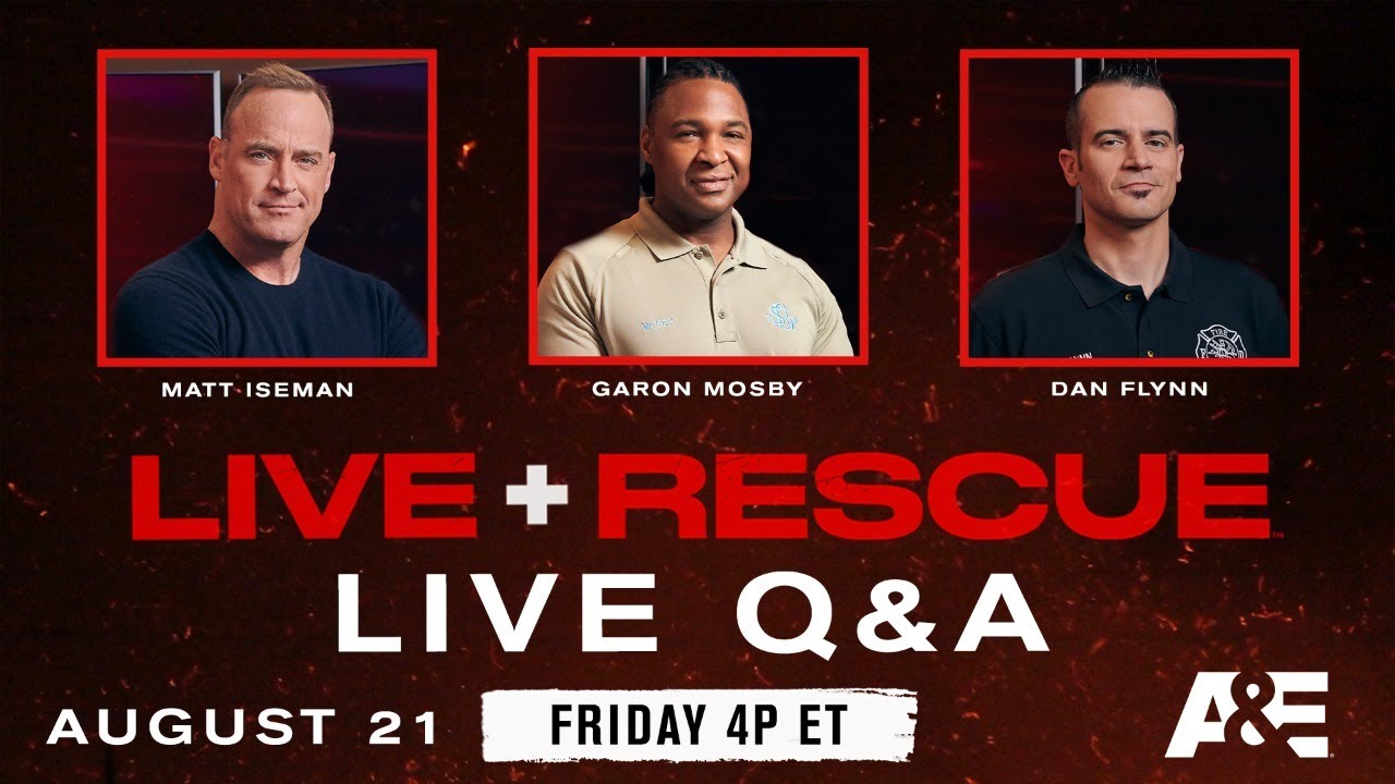 Live Rescue: Live Chat with Matt Iseman, Garon Mosby and Dan Flynn | A ...