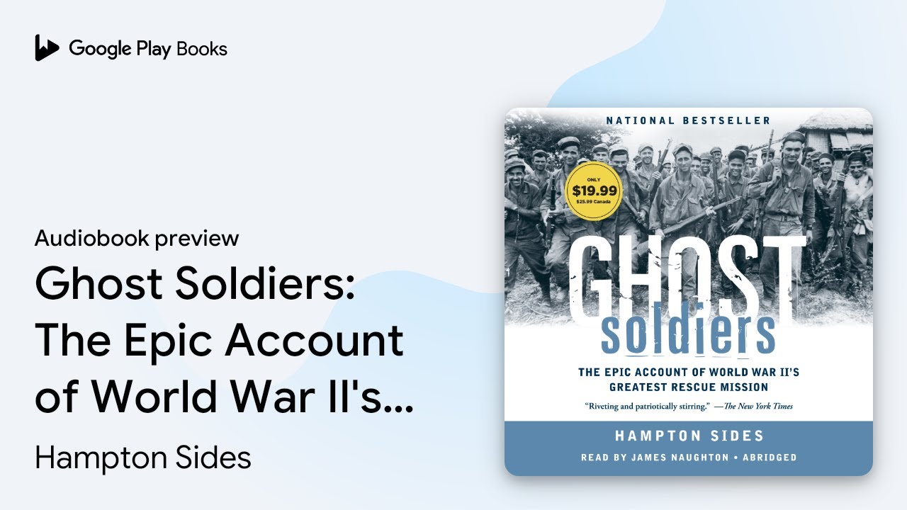 Ghost Soldiers: The Epic Account of World War… by Hampton Sides ...