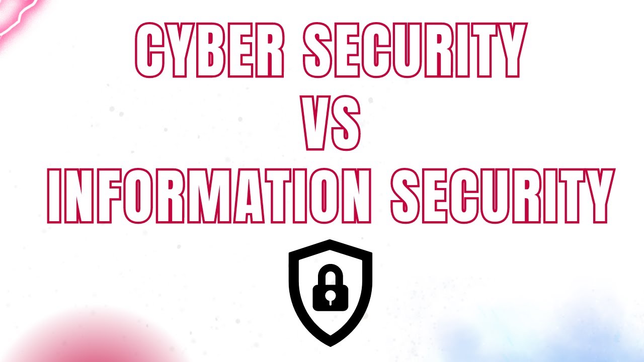 Cyber Security vs Information Security (Difference Simplified) - YouTube
