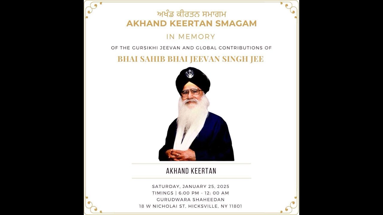 Akhand Keertan Smagam In Memory of Bhai Sahib Bhai Jivan Singh Ji ...