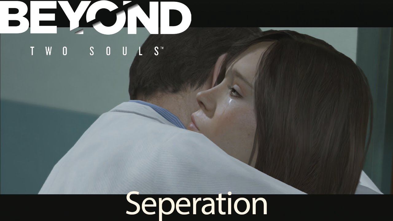 Beyond: Two Souls Playthrough w/ Live Commentary Part 16 - Separation ...