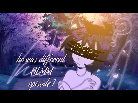He was different || GLMM (EPISODE 1) - YouTube