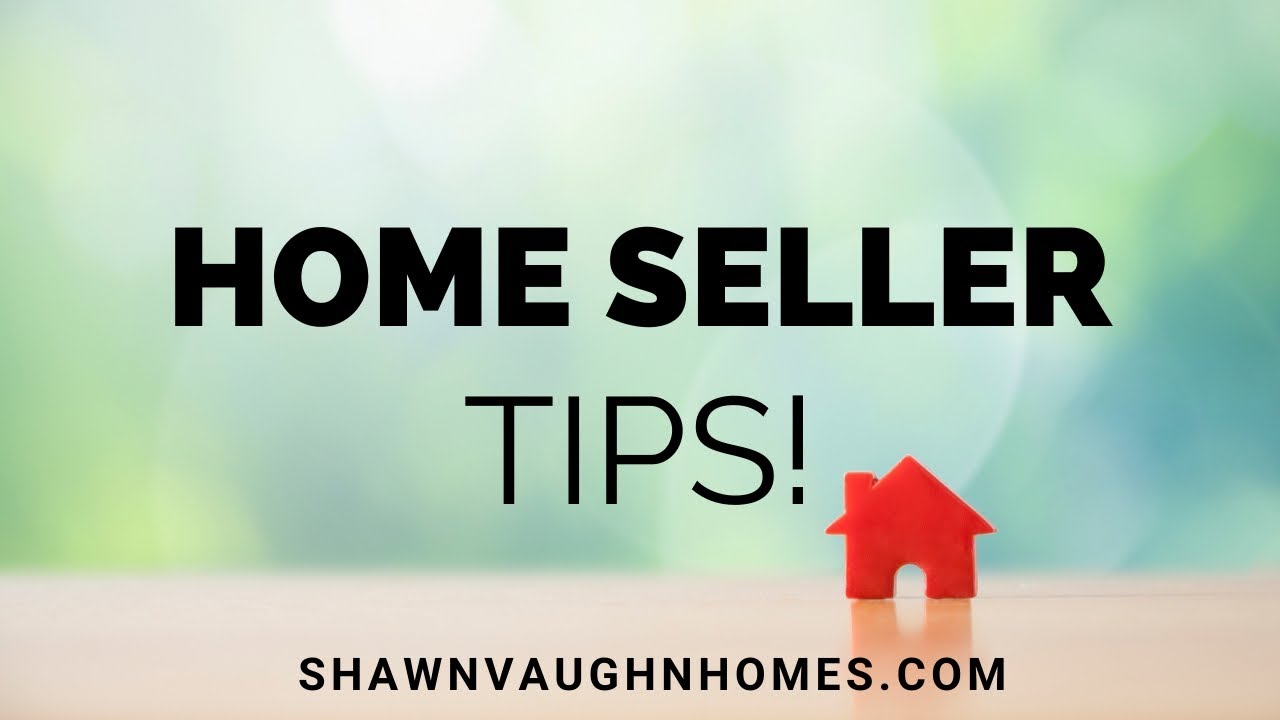Home Seller Tips - 6 Tips For Selling Your Home - YouTube