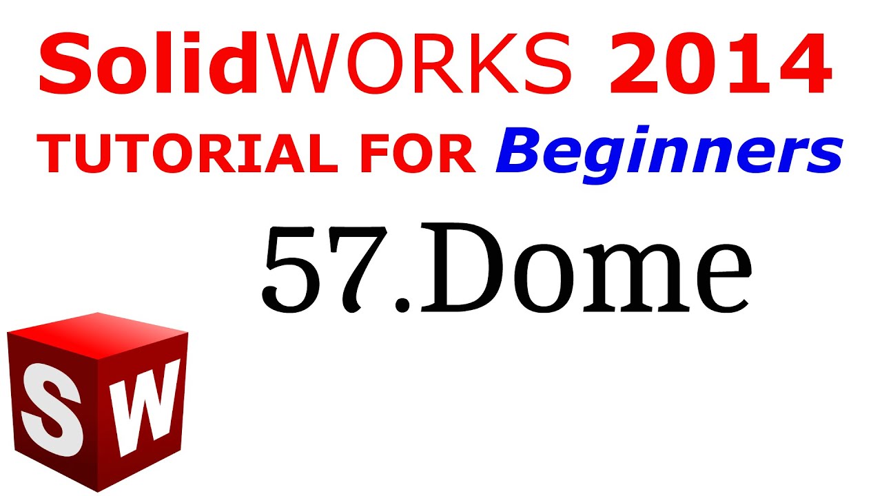 SolidWorks Tutorial For Beginners 57.Dome - YouTube