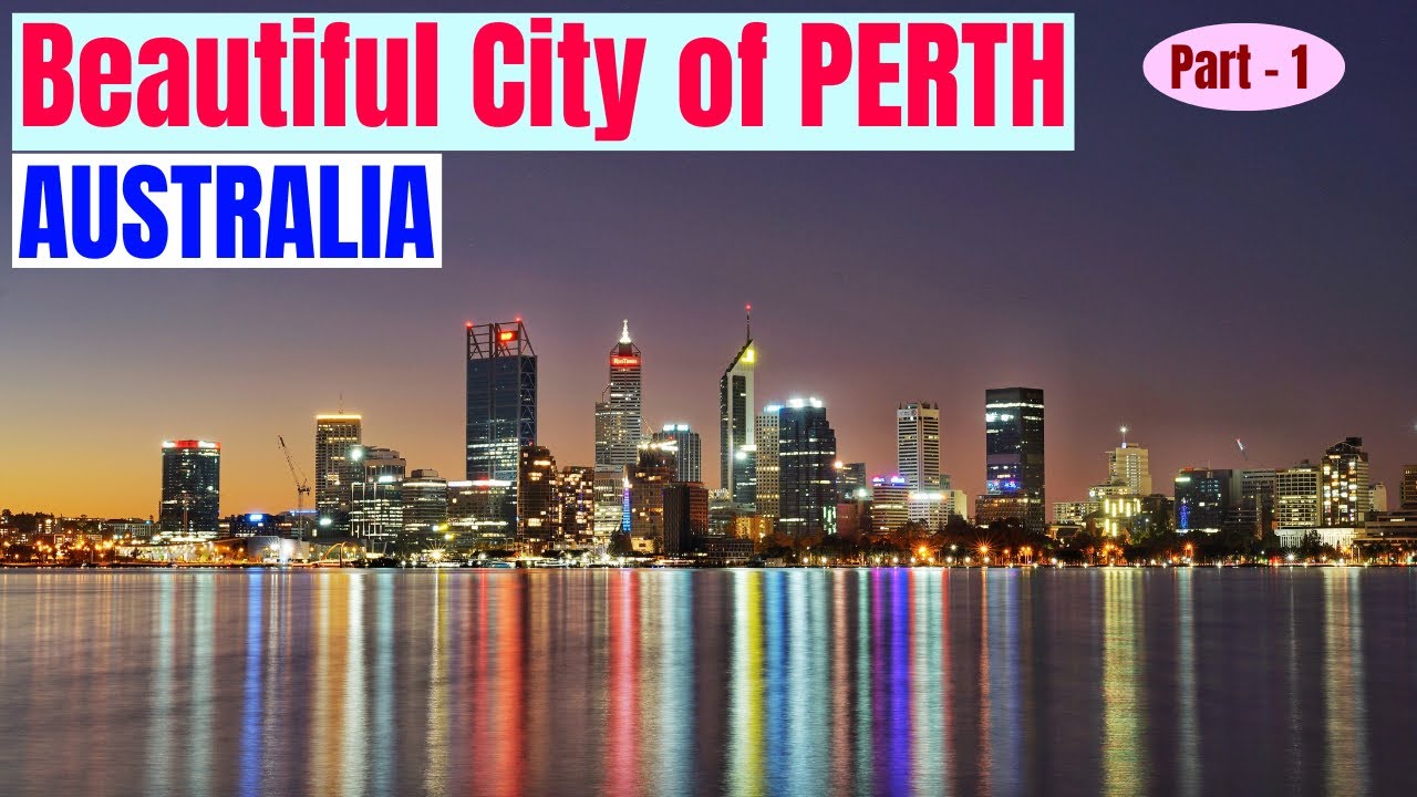 Beautiful Perth City, Australia / A Must-See City in Western Australia ...