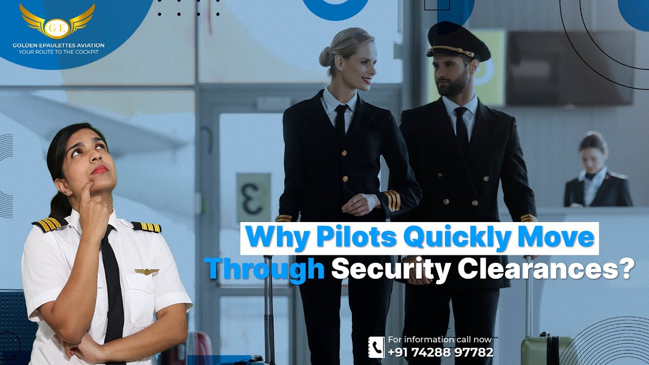 Why Pilots Quickly Move Through Security Clearances? Pilot Training ...