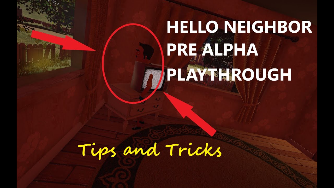 Hello Neighbor | Pre Alpha | Tricks and finishing the game. - YouTube