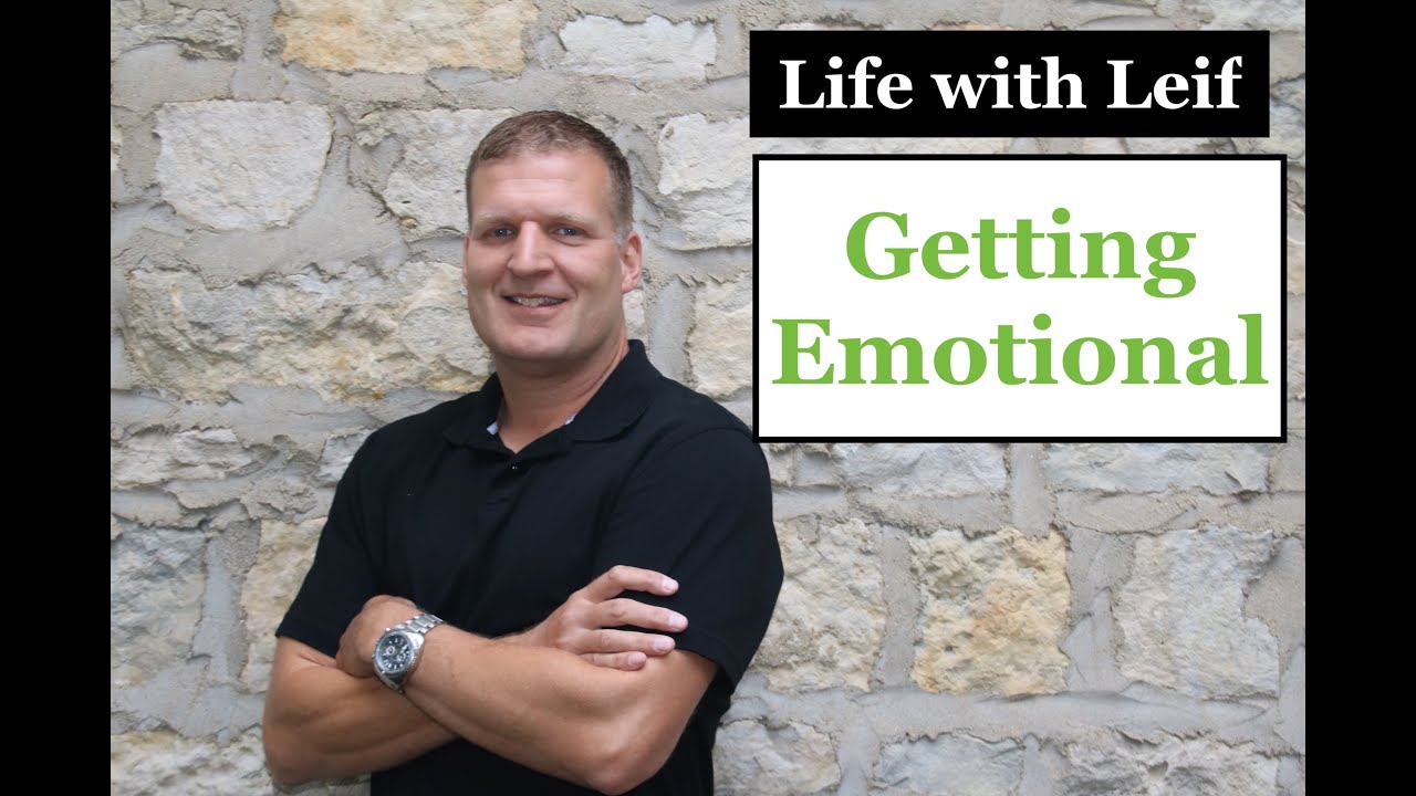 Life with Leif, Episode 5: Getting Emotional - YouTube