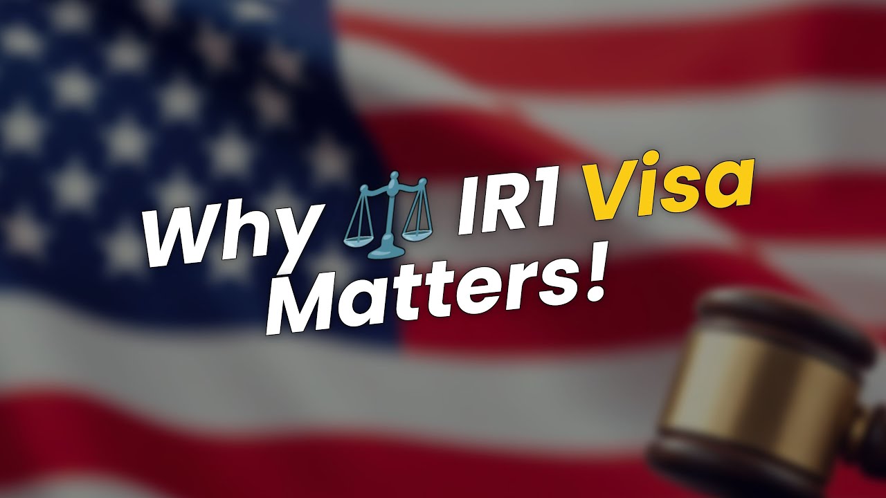 🛂 5 Key Facts About the IR1 Visa! - YouTube