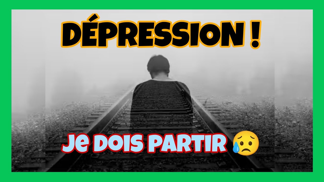 JE SUIS EN DÉPRESSION ! je dois partir ! ️😥 - YouTube