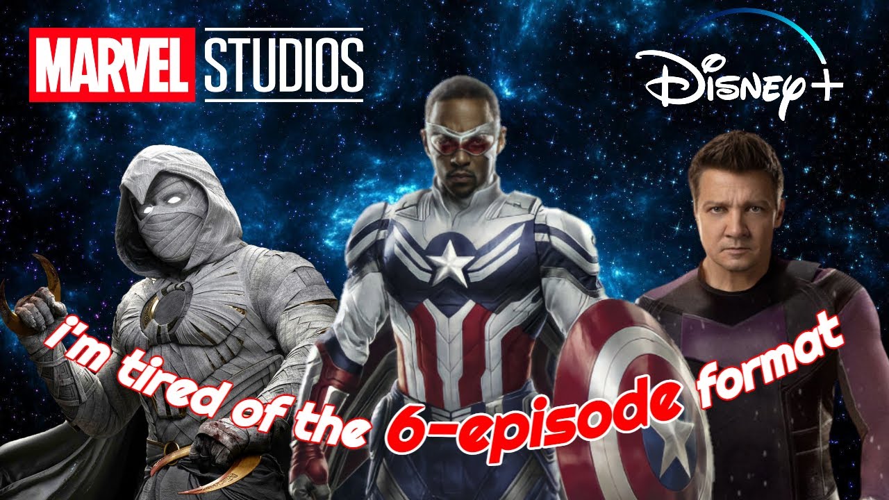 I'm Tired Of The 6-Episode MCU Disney+ Series Format - YouTube