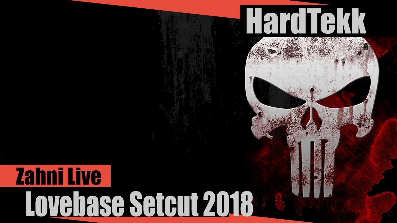 [HARDTEKK] ZAHNI LIVE - LOVEBASE SETCUT 2018 - YouTube