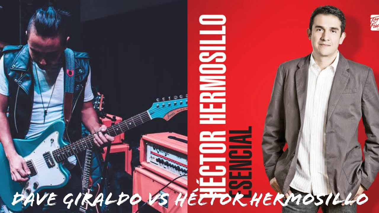 Dave Giraldo vs Héctor Hermosillo - YouTube