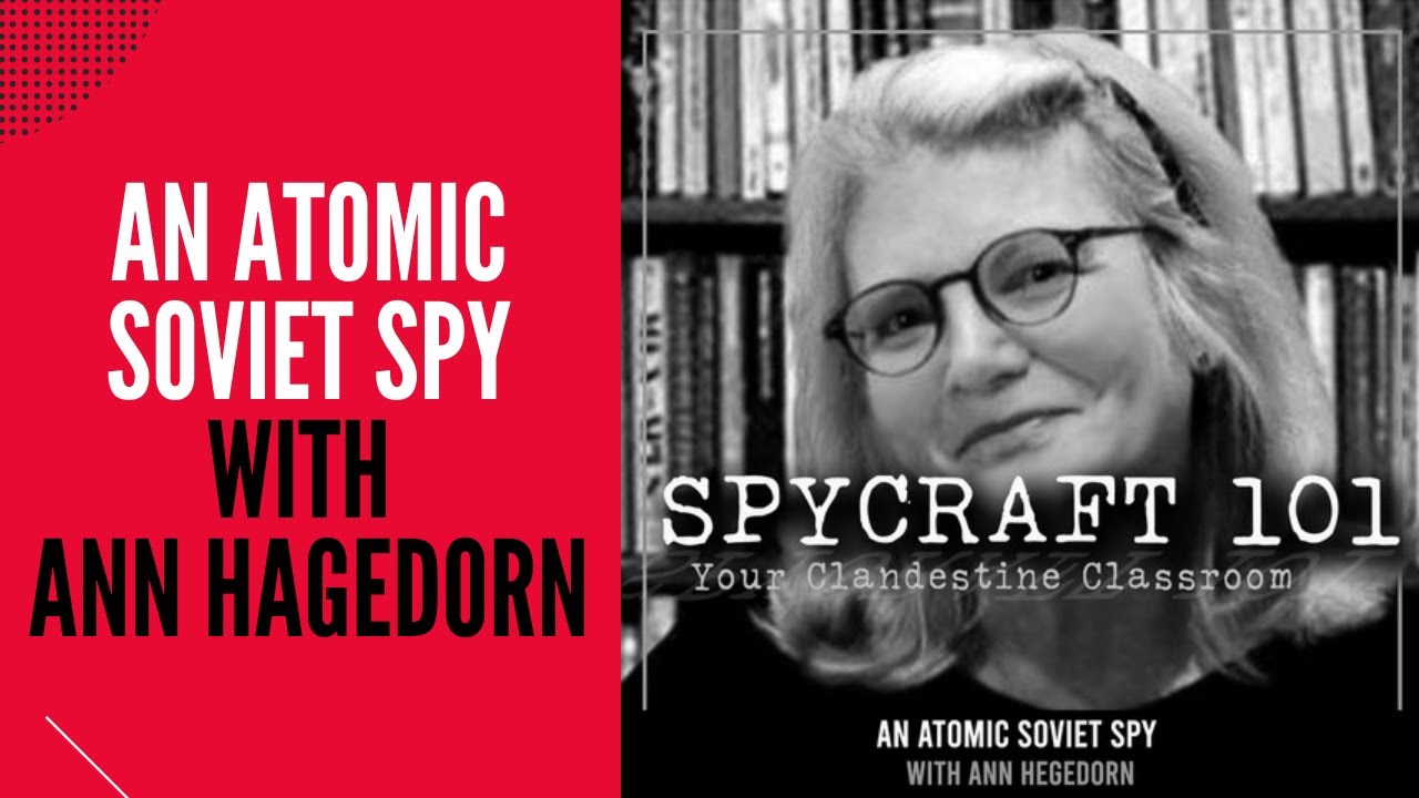 Podcast Episode #140 - An Atomic Soviet Spy with Ann Hagedorn - YouTube