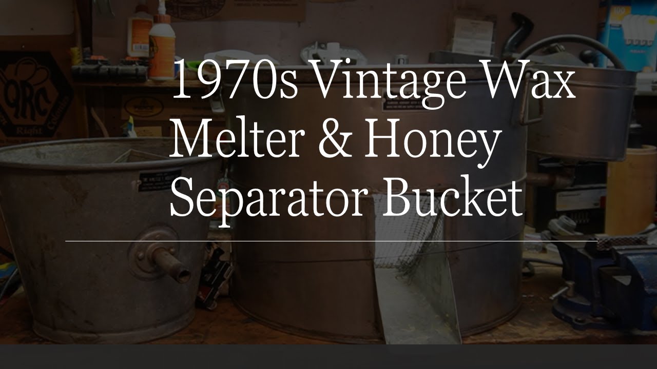 1970s Vintage Wax Melter & Honey Separator Bucket - YouTube