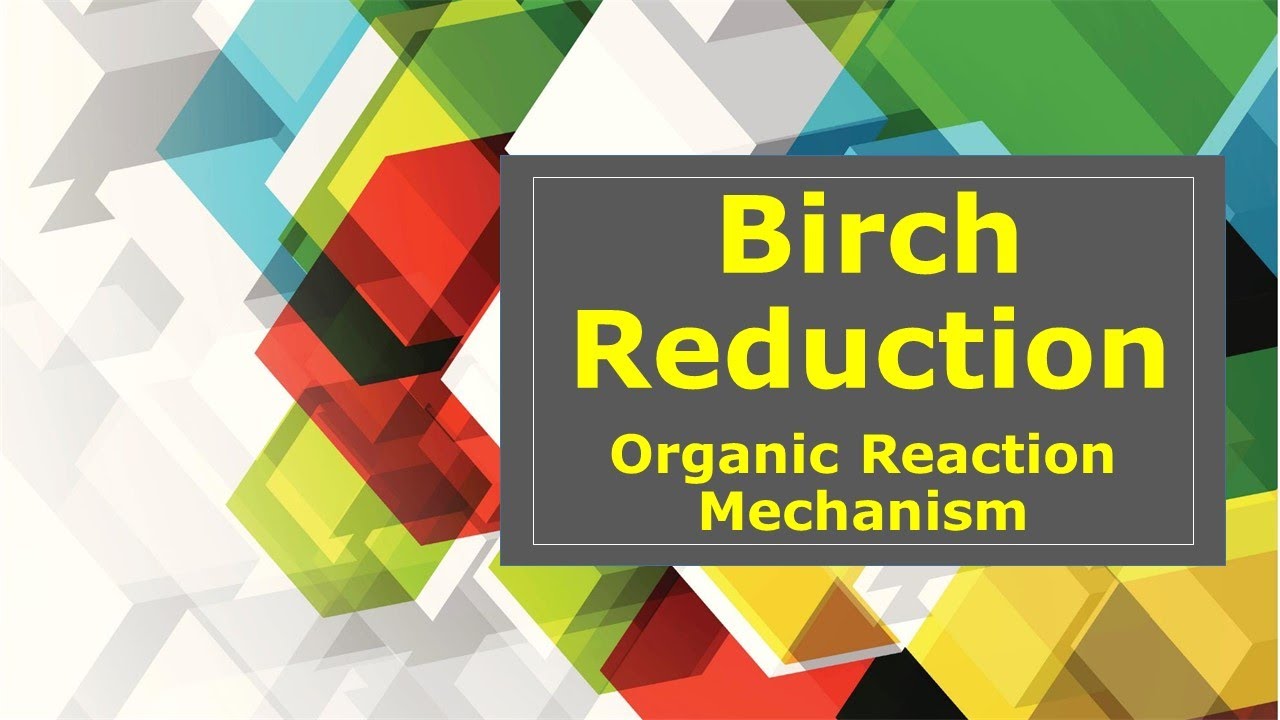 Birch Reduction Mechanism | Advance Organic Chemistry - YouTube