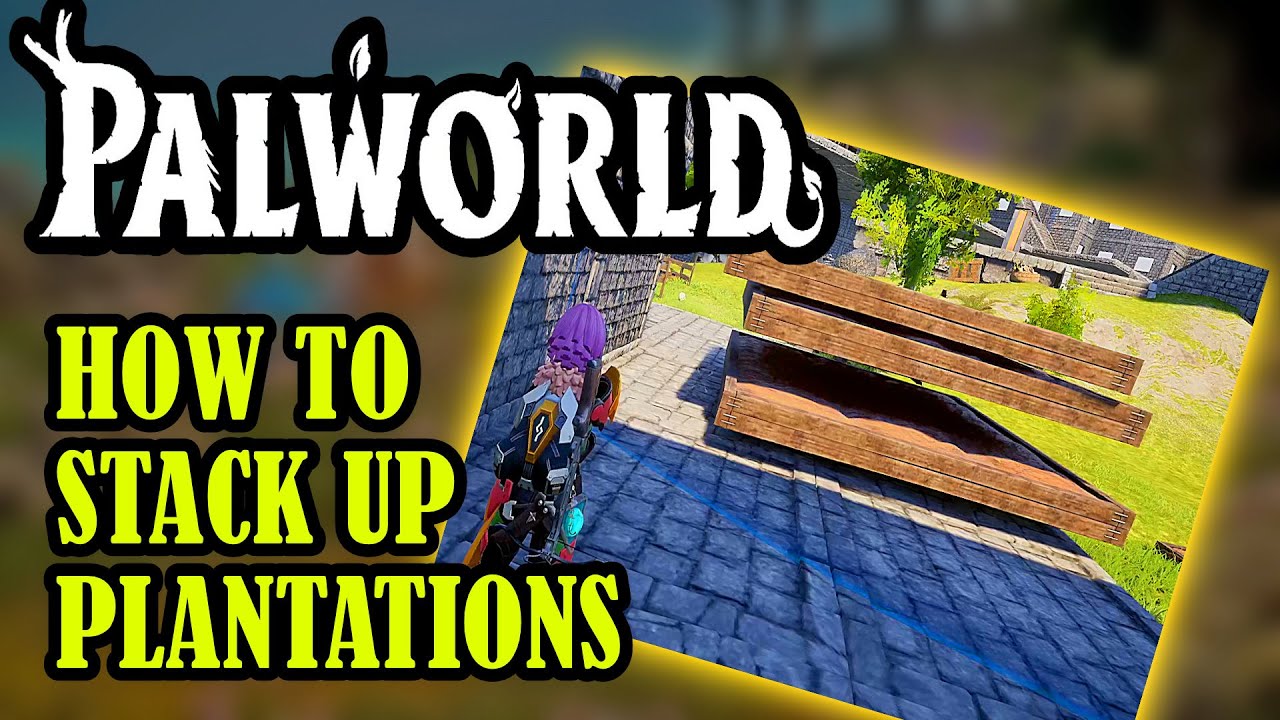 [PALWORLD] How To STACK up Plantations - YouTube