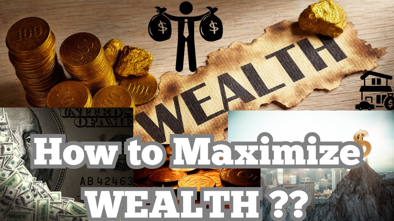 Ways of Wealth Maximization. - YouTube