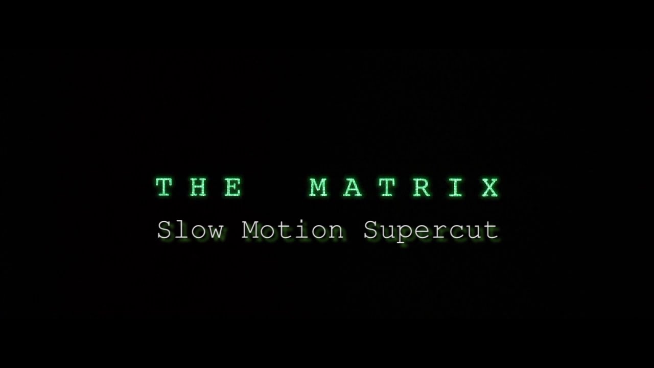 The Matrix - Slow-Motion Compiliation - YouTube