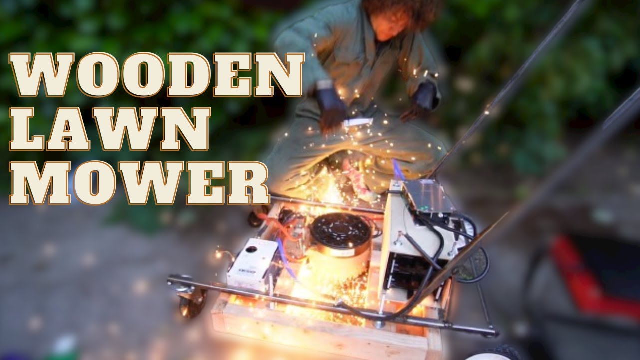 Building a Wooden Electric Lawn Mower (20 Horsepower) - YouTube