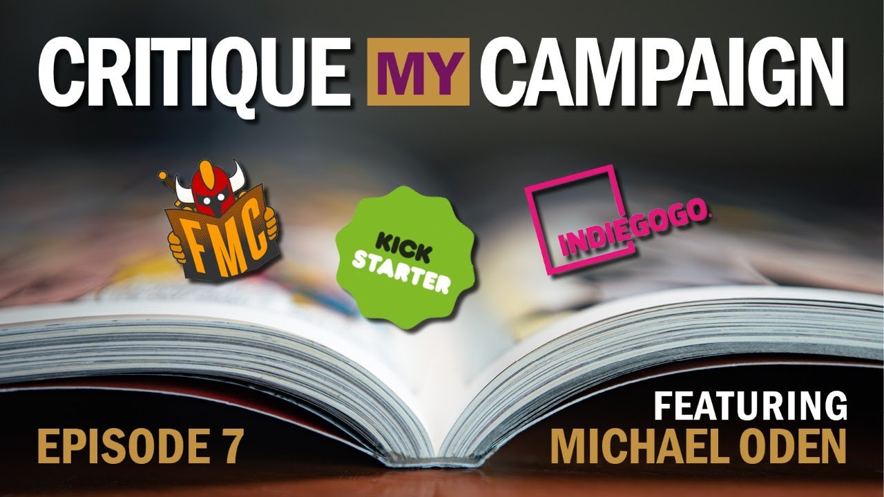 Critique My Campaign | Episode 7 | Checking Out Crowdfunding Campaigns ...