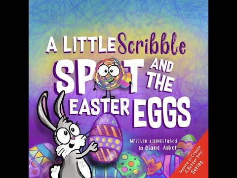Kids Book Read Aloud: A Little Scribble Spot and the Easter Eggs ...