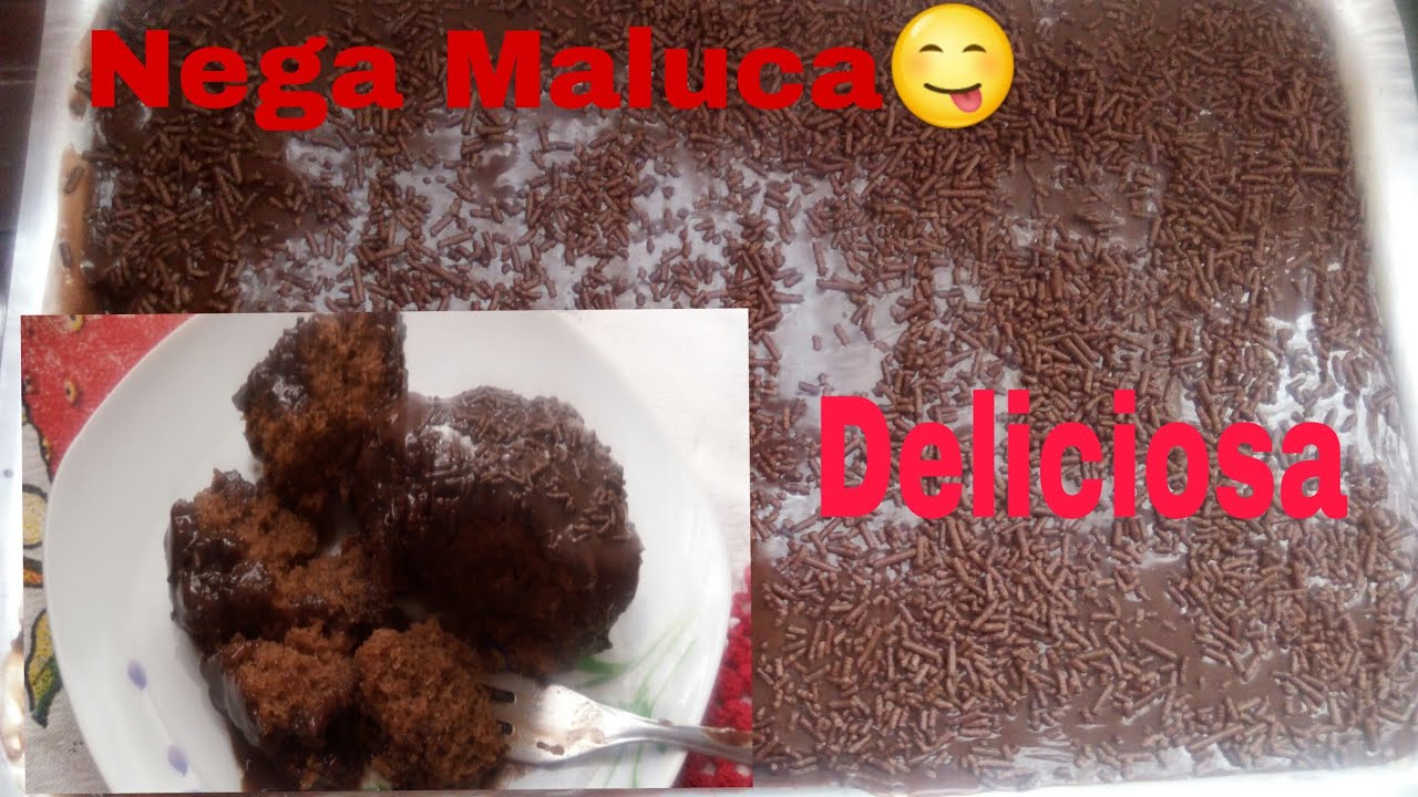 Nega Maluca Fácil Prática e Deliciosa 😍😋 - YouTube