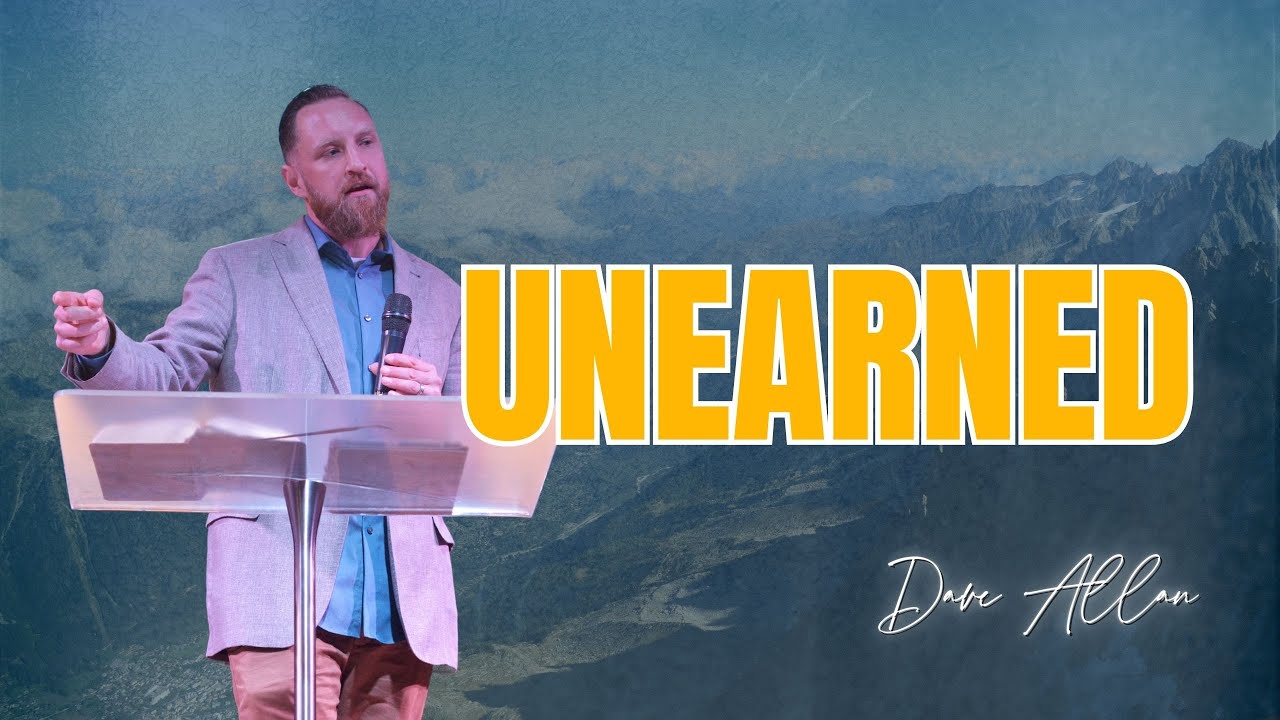 Unearned | Pastor Davey - YouTube