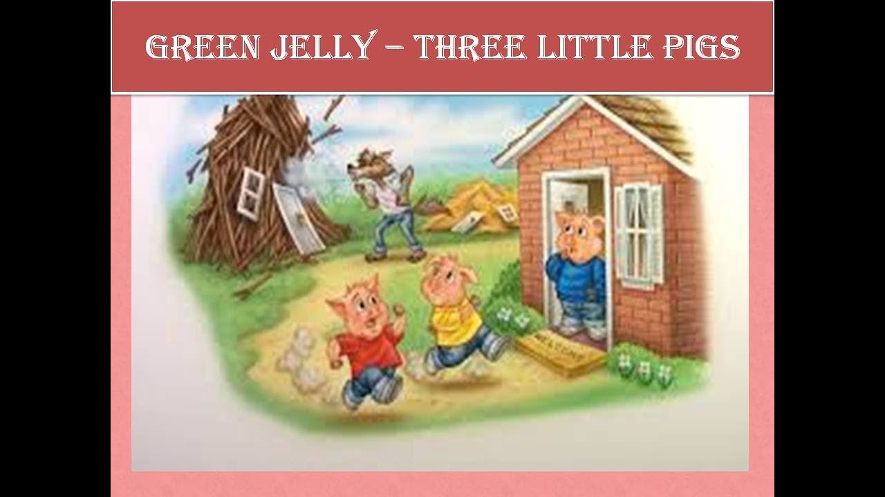 Green Jelly - Three little pigs - YouTube
