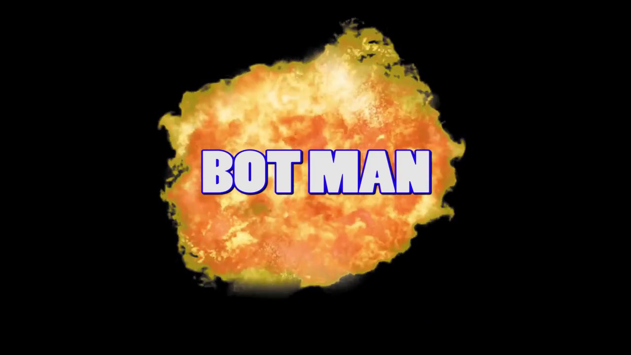 Bot Man - YouTube