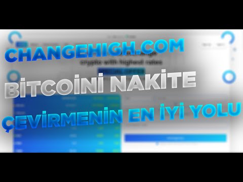 🔥CHANGEHIGH.COM EN İYİ ORANLARLA BİTCOİNİ NAKİTE ÇEVİRMENİN EN İYİ YOLU 💎