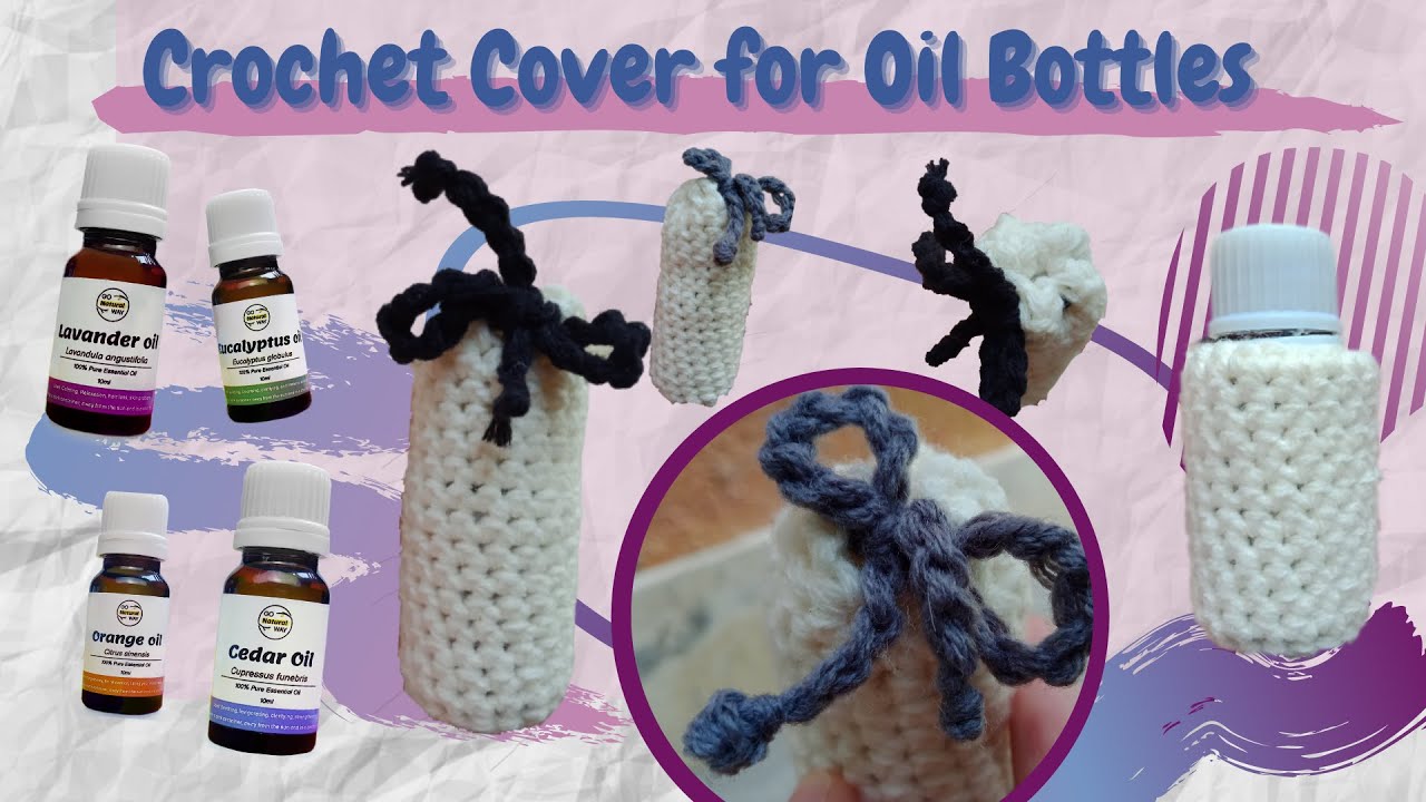 Crochet Cover for Small Oil Bottles with English Subtitle - YouTube