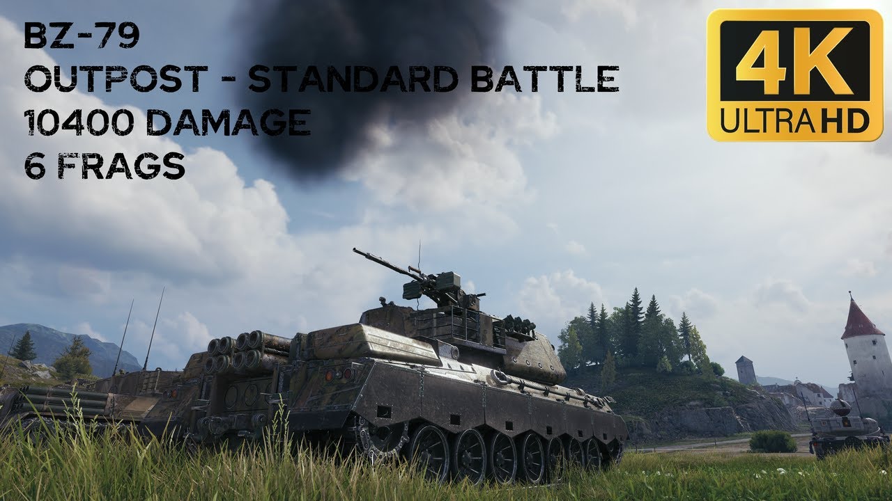 BZ-79 10,4k damage 6 frags on Outpost - World of Tanks - YouTube