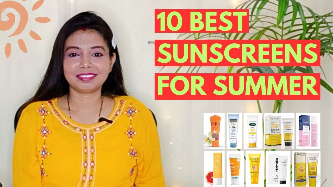 10 BEST SUNSCREEN FOR SUMMER || SUNSCREEN FOR ALL SKIN TONE ...