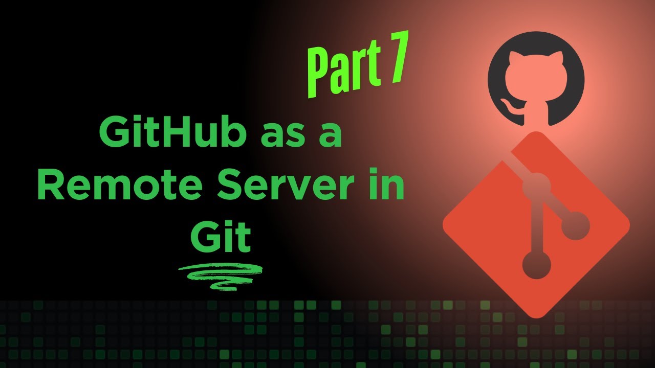 Introduction to GitHub | Using GitHub as a Remote Server in Git - YouTube