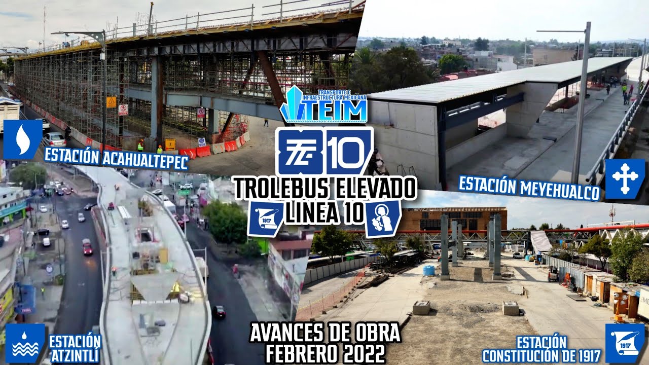 Trolebús Elevado Línea 10|Avances de Obra(Febrero 2022) - YouTube