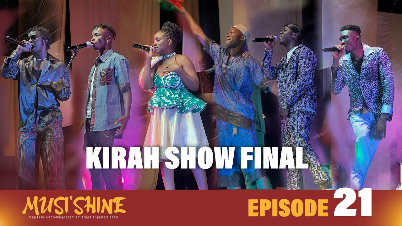 KIRAH MEDIA | MUSI'SHINE EPISODE 21 | KIRAH SHOW FINAL - YouTube