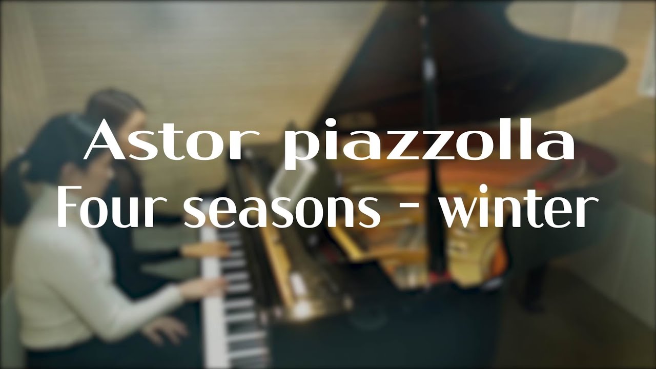 Astor Piazzolla - The Four seasons, Winter for 1piano 4hands. - YouTube