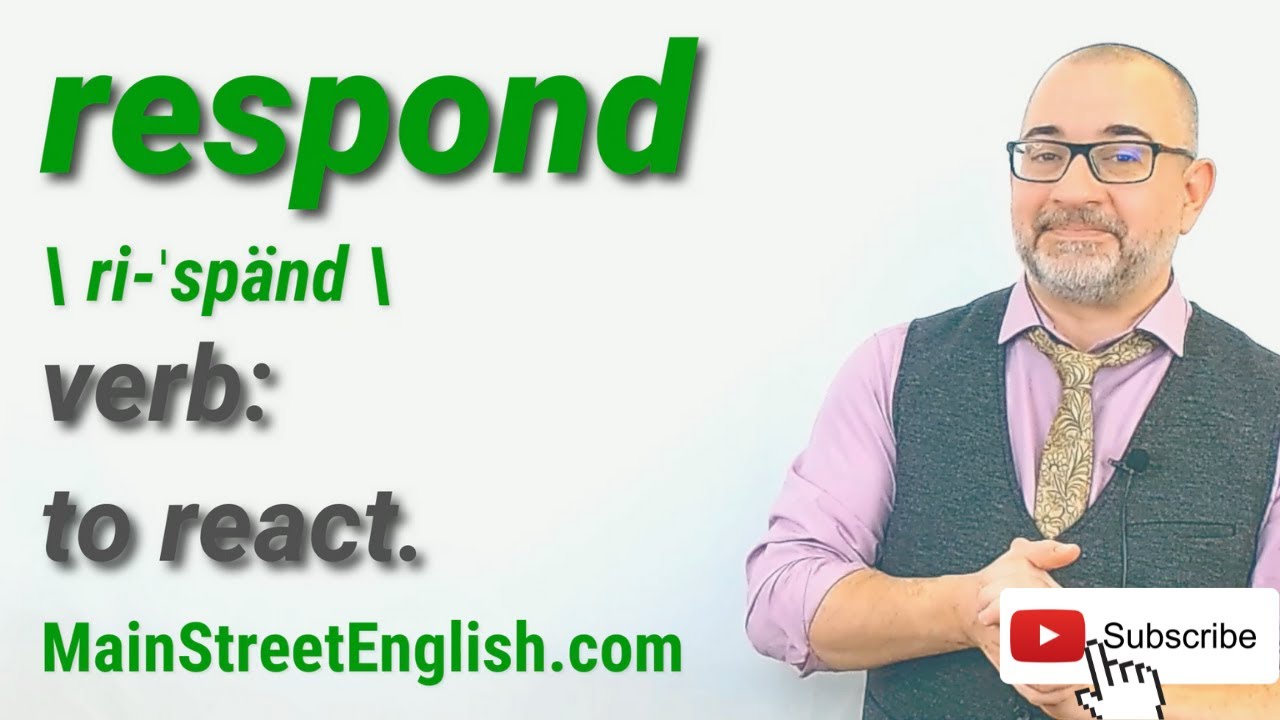 English Vocabulary Builder: RESPOND - Verb 2 (Pronunciation & Usage ...