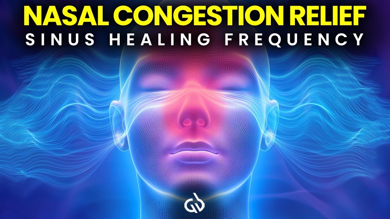 Nasal Congestion Relief: Healing Frequency for Sinus Relief - YouTube