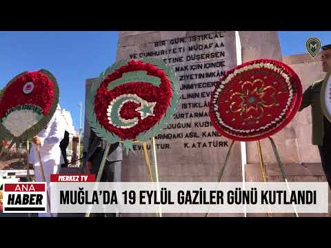 Muğla’da 19 Eylül Gaziler Günü Kutlandı