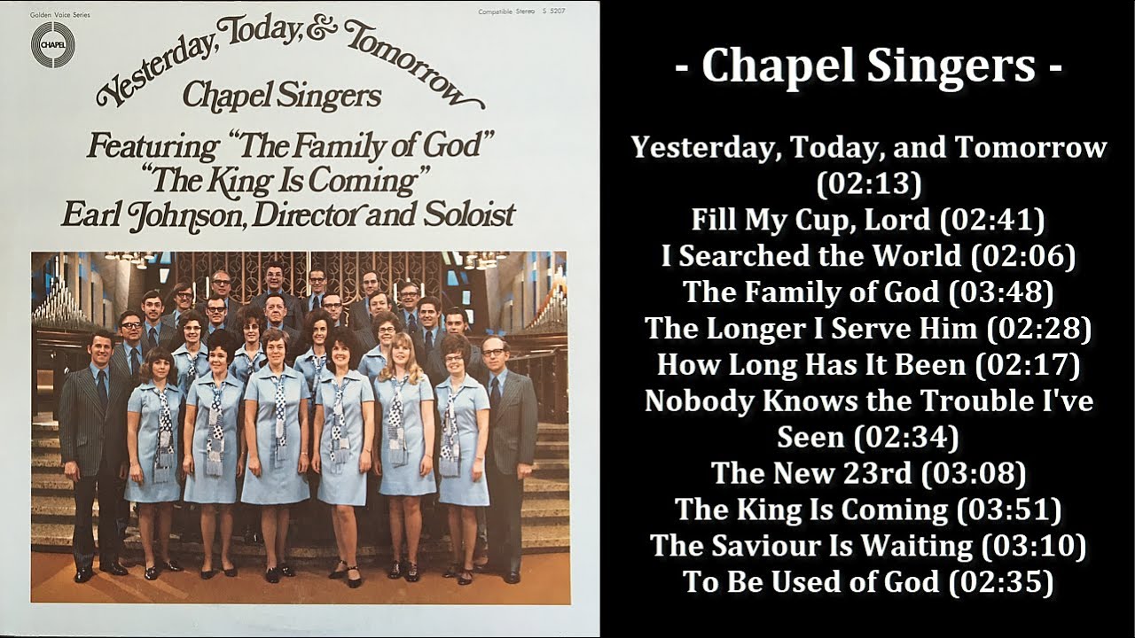 Chapel Singers - Yesterday, Today, & Tomorrow (1973) - YouTube
